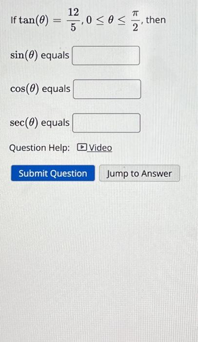 Solved If tan (0) = 12,0 ≤ 0 ≤ ₁