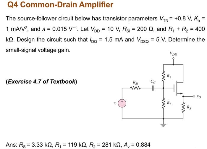Solved = Q4 Common-Drain Amplifier The source-follower | Chegg.com