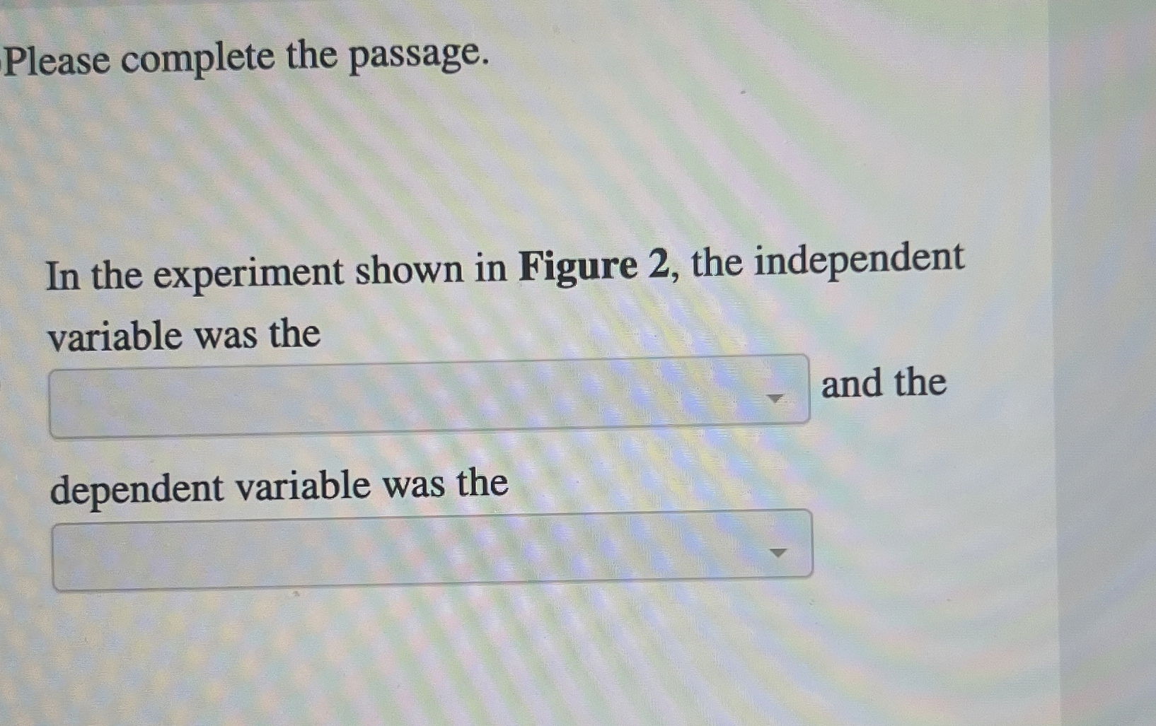 Solved Please complete the passage.In the experiment shown | Chegg.com