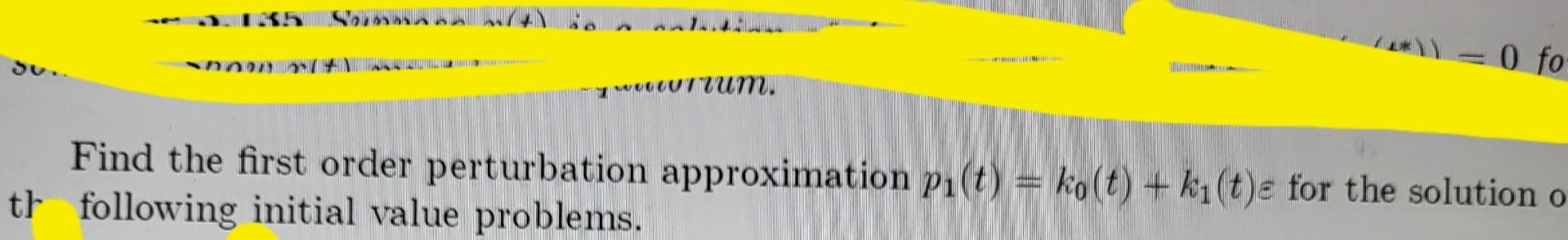 Solved Find The First Order Perturbation Approximation