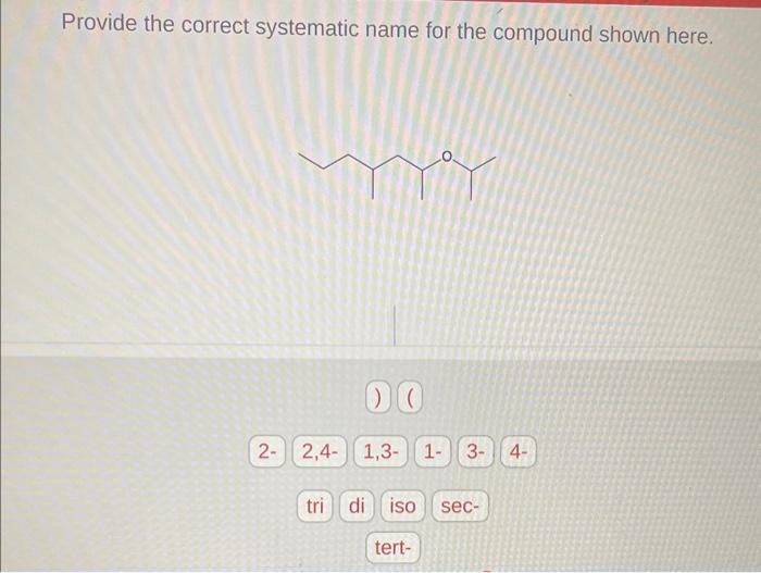 Solved Provide the correct systematic name for the compound | Chegg.com