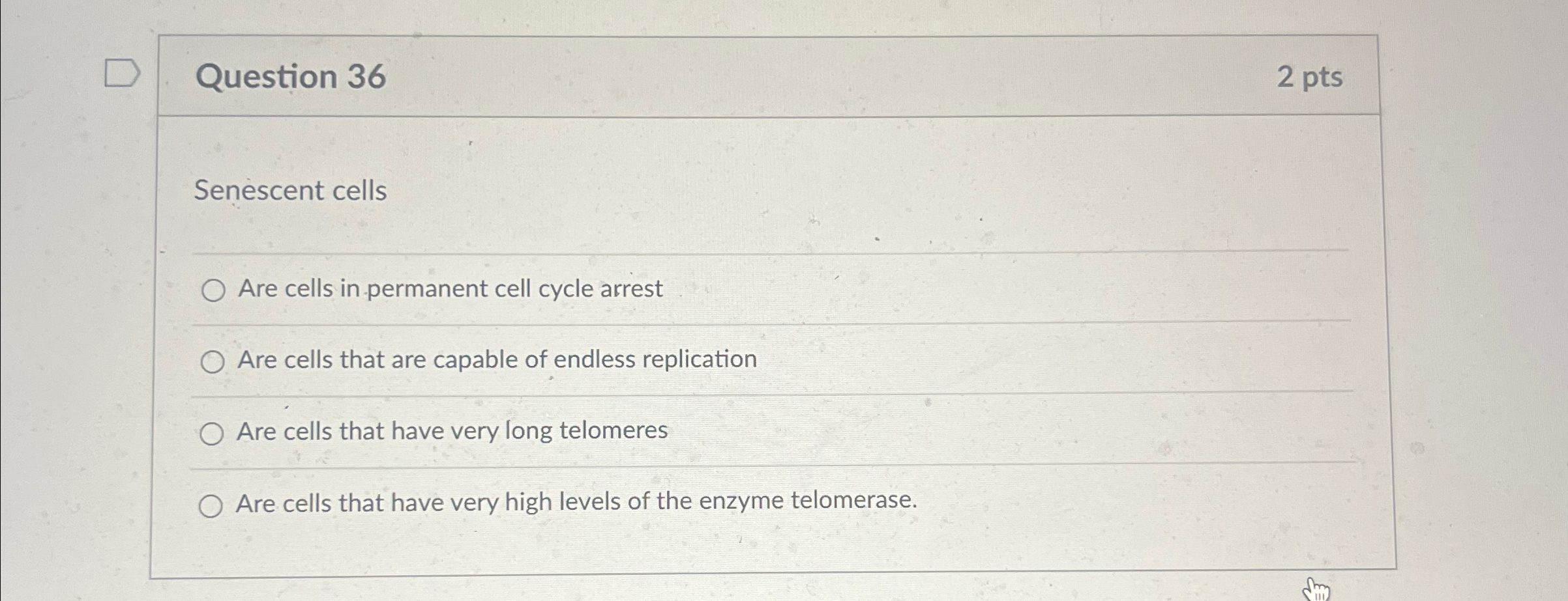 Solved Question 362 ﻿ptsSenescent cellsAre cells in | Chegg.com