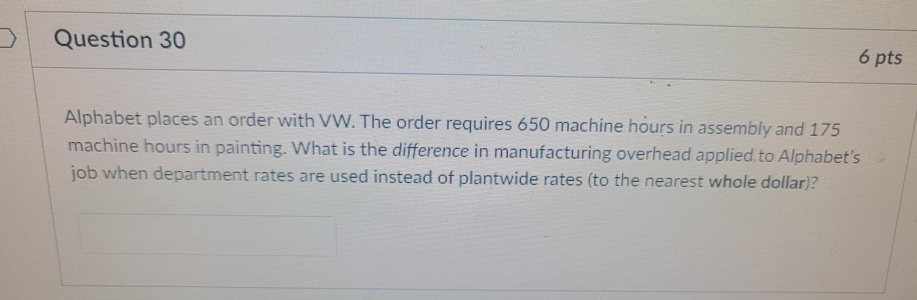 Solved Question 30 6 pts Alphabet places an order with VW. | Chegg.com