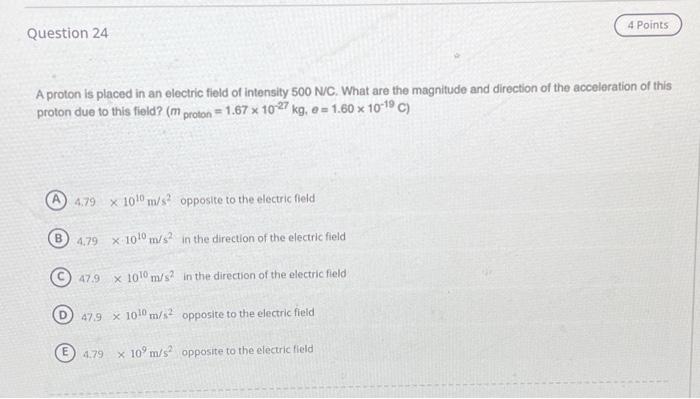 Solved A proton is placed in an electric field of intensity | Chegg.com