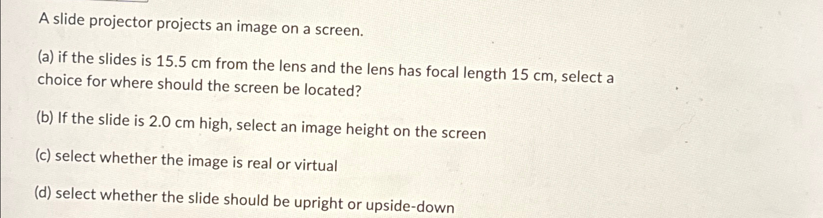 Solved A slide projector projects an image on a screen.(a) | Chegg.com