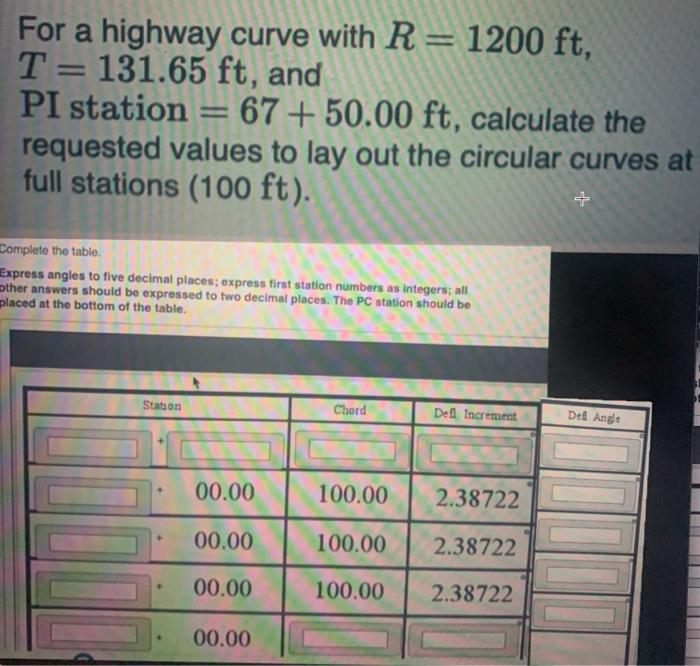 Solved highway curve R= 1200ftT= 131.65 ftPI station = 67+ | Chegg.com