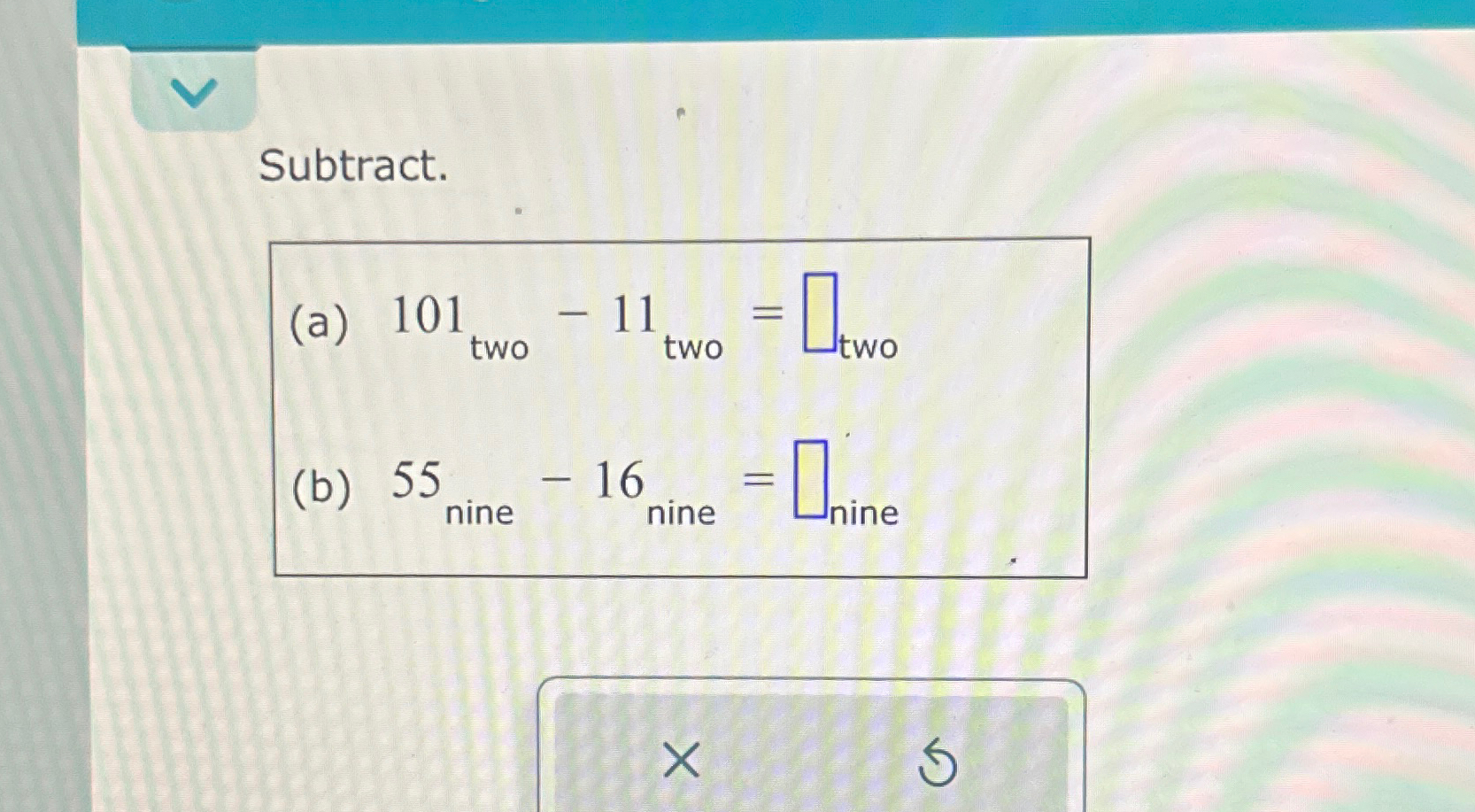 Solved Subtract.(a) 101two -11two = two (b) 55nine -16nine = | Chegg.com