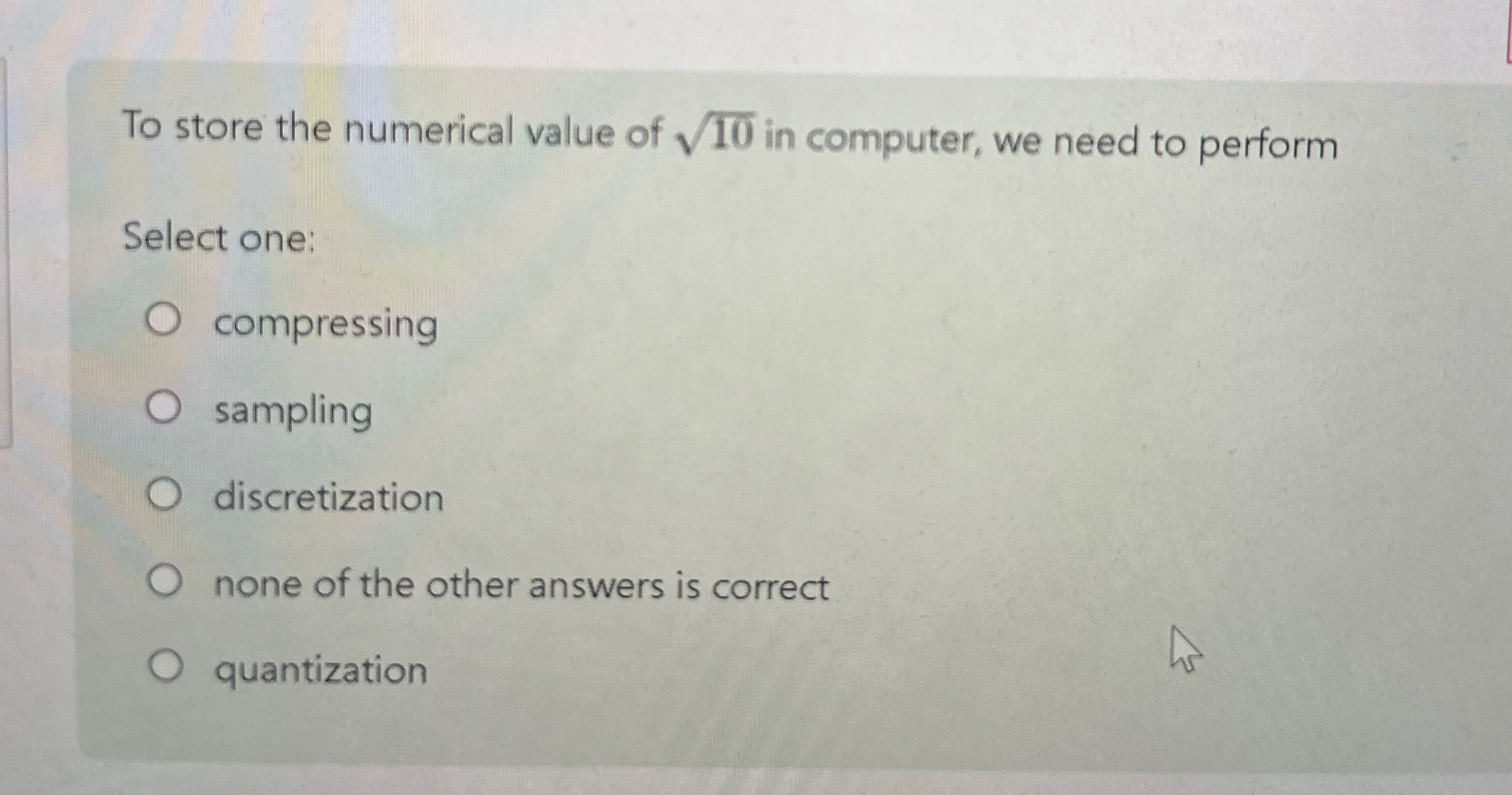 Solved To store the numerical value of 102 ﻿in computer, we | Chegg.com