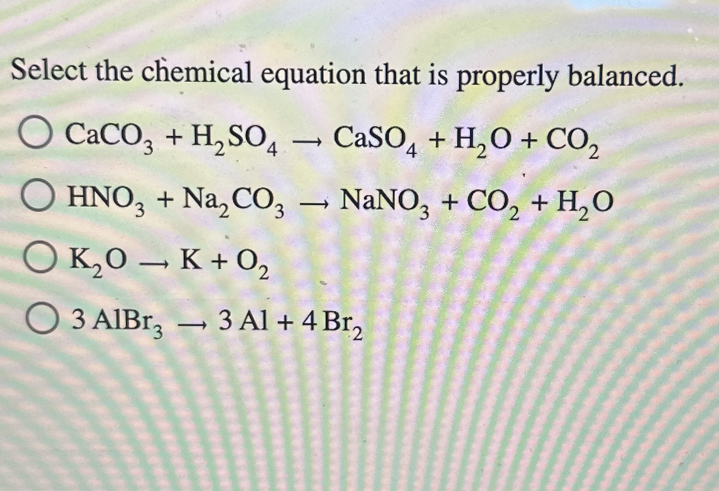 Solved Select the chemical equation that is properly | Chegg.com