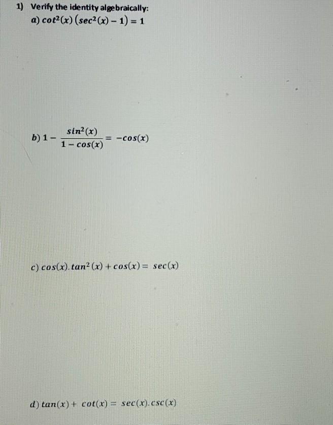 Solved 1) Verify the identity algebraically: a) cot?(x) | Chegg.com