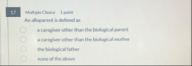 Solved Multiple Choice 1 ﻿pointAn alloparent is defined asa | Chegg.com