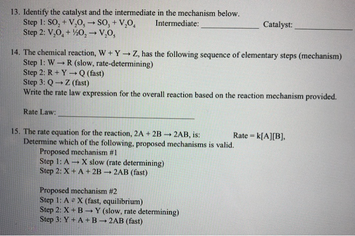 Solved 13. Identify the catalyst and the intermediate in the | Chegg.com