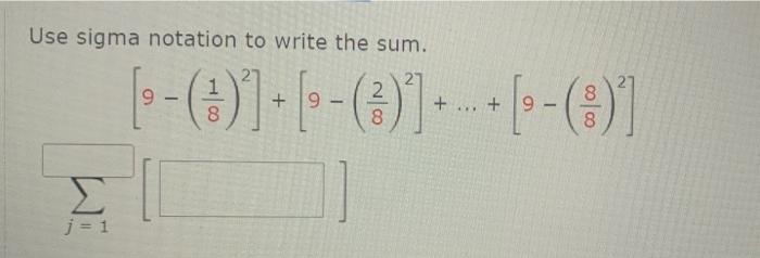 Solved Use sigma notation to write the sum. 2 1 2 [ - ()] + | Chegg.com