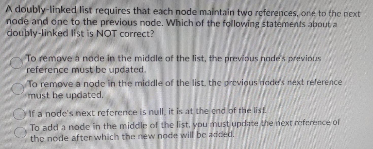 Solved A doubly-linked list requires that each node maintain | Chegg.com