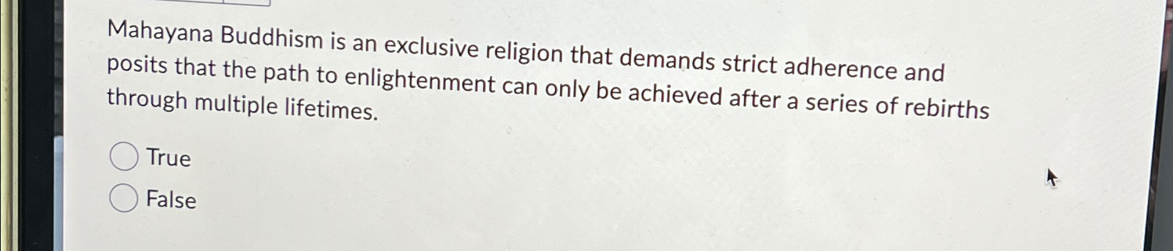 Solved Mahayana Buddhism is an exclusive religion that | Chegg.com