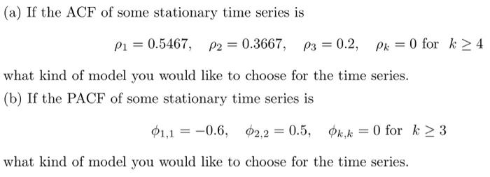 (a) If the ACF of some stationary time series is P1 = | Chegg.com