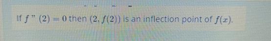 Solved If f(2)=0 ﻿then (2,f(2)) ﻿is an inflection point of | Chegg.com