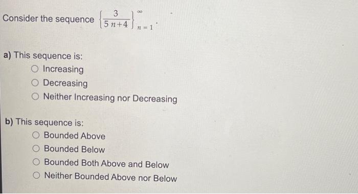 Solved Consider the sequence {5n+43}n=1∞. a) This sequence | Chegg.com