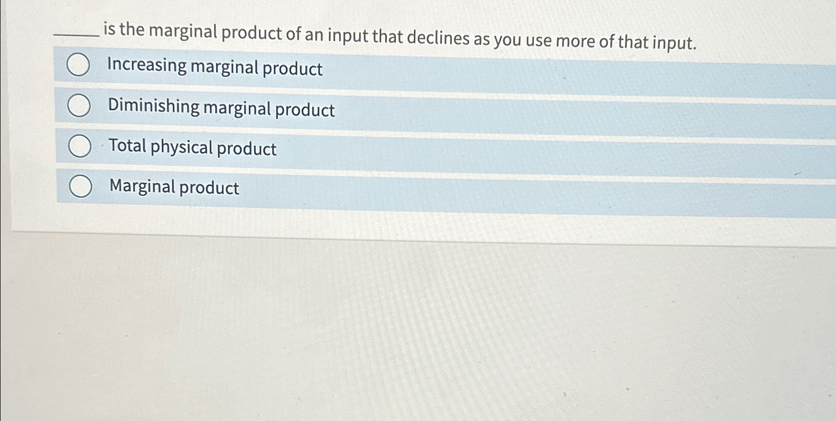 Solved is the marginal product of an input that declines as | Chegg.com
