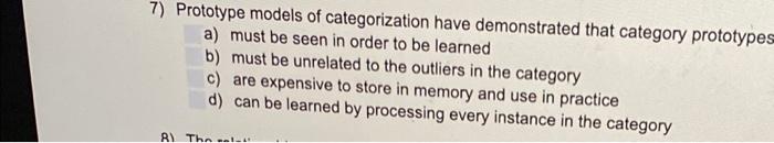 Solved 7) Prototype models of categorization have | Chegg.com