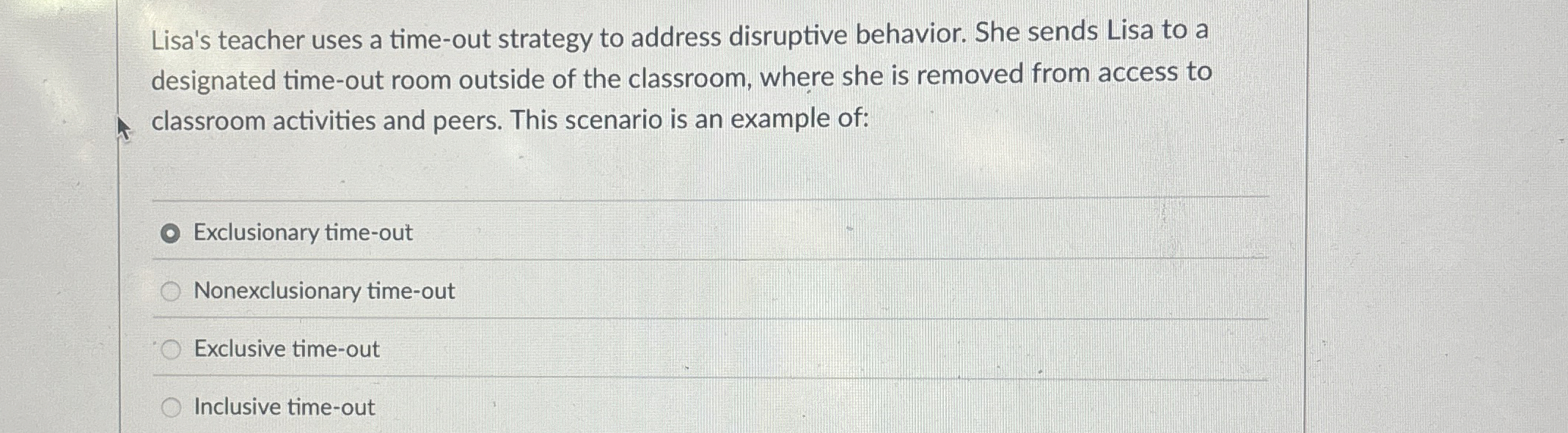 Solved Lisa's teacher uses a time-out strategy to address | Chegg.com
