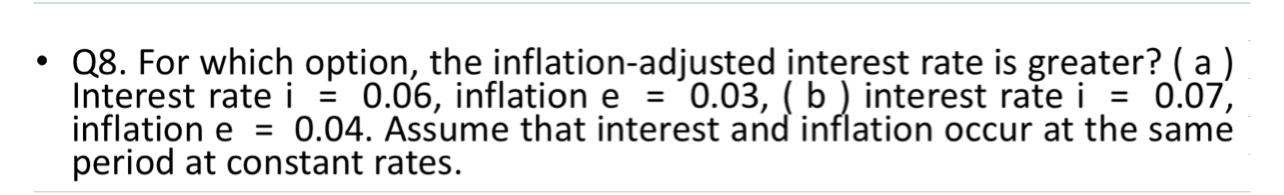 Solved Q8. ﻿For which option, the inflation-adjusted | Chegg.com
