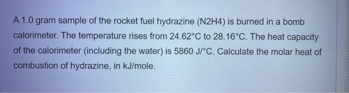 Solved A 1.0 gram sample of the rocket fuel hydrazine (N2H4) | Chegg.com