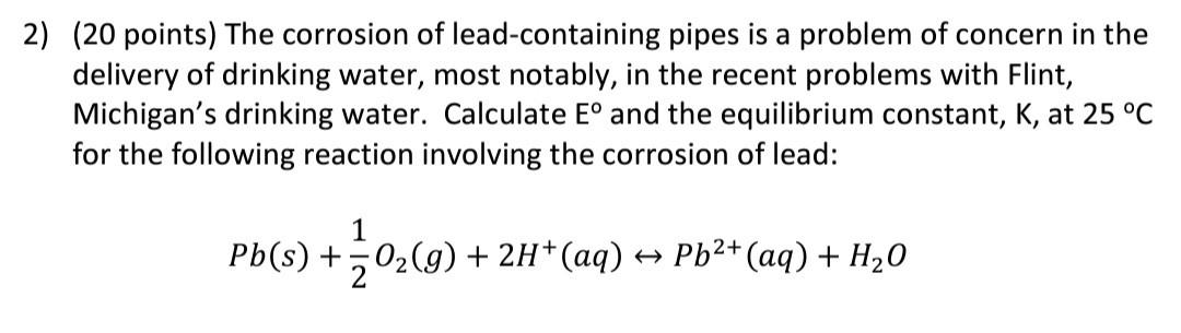 Solved 2) (20 points) The corrosion of lead-containing pipes | Chegg.com