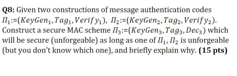 Solved Q8: Given two constructions of message authentication | Chegg.com
