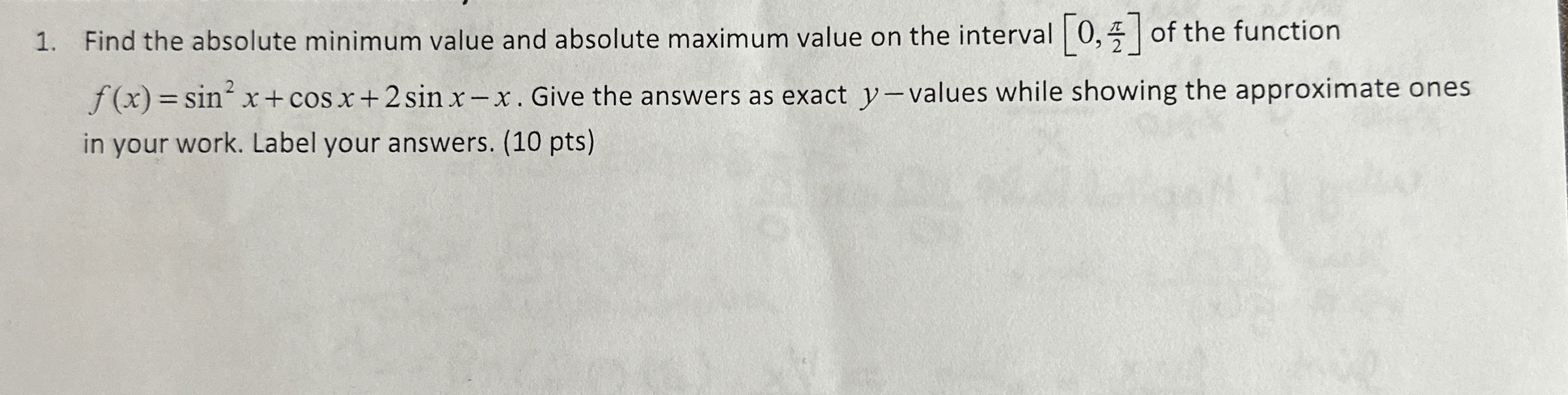 Solved Find the absolute minimum value and absolute maximum | Chegg.com