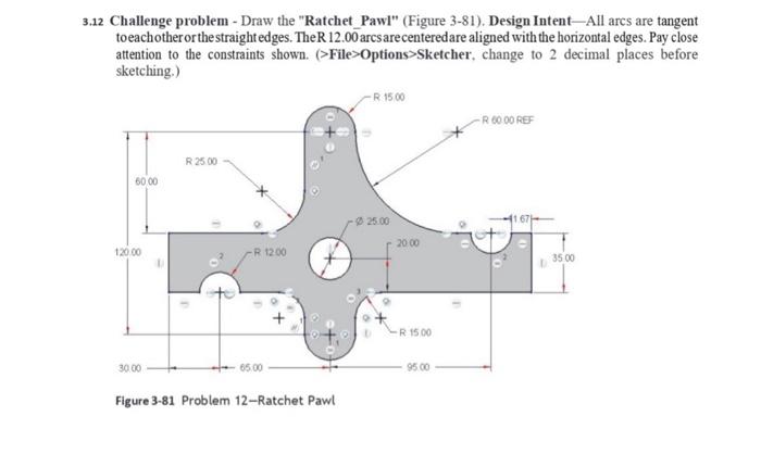 Solved 3.12 Challenge problem - Draw the "Ratchet_Pawl" | Chegg.com