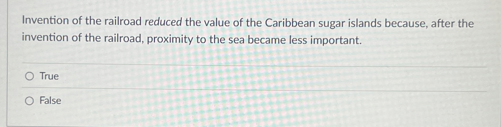 Solved Invention of the railroad reduced the value of the | Chegg.com