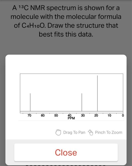 Solved A13C NMR spectrum is shown for a molecule with the | Chegg.com