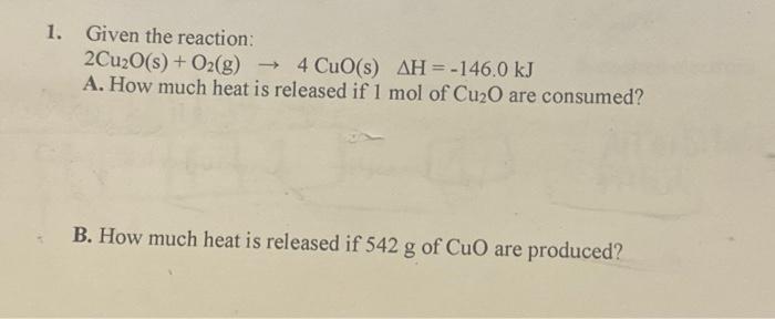 Solved Given the reaction: 2Cu2O(s)+O2( g)→4CuO(s)ΔH=−146.0 | Chegg.com