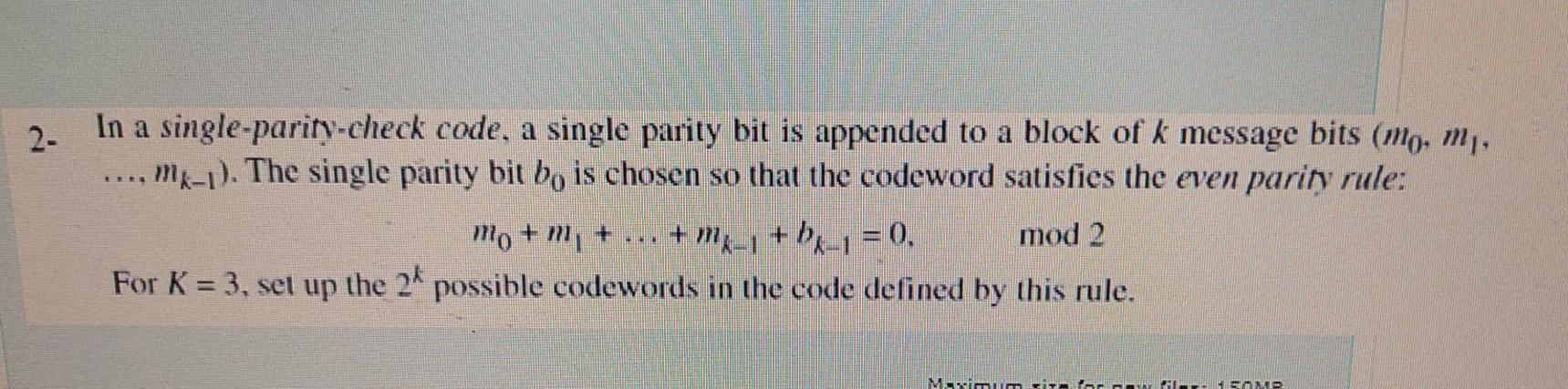 Solved 2- In a single-parity-check code. a single parity bit | Chegg.com
