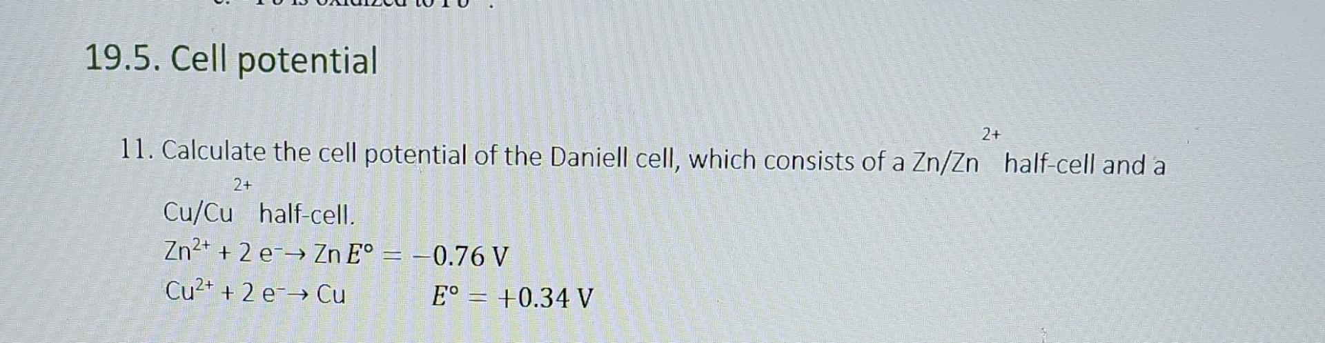 Solved 11. Calculate the cell potential of the Daniell cell, | Chegg.com