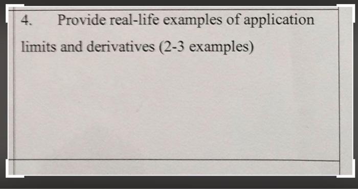 Solved 4. Provide real-life examples of application limits | Chegg.com
