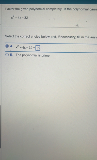 [Solved]: Factor the given polynomial completely. If the pol