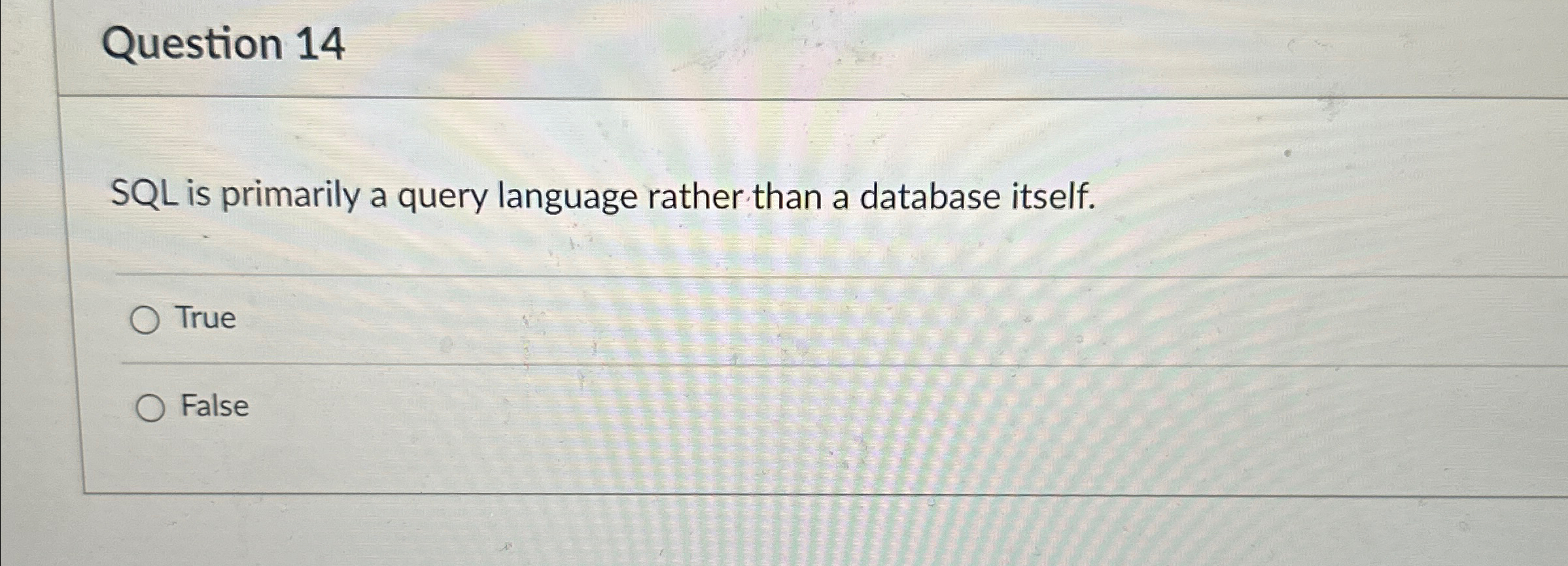 Solved Question 14SQL ﻿is primarily a query language rather | Chegg.com
