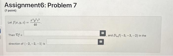 Solved Assignment6: Problem 7 (1 point) Let | Chegg.com