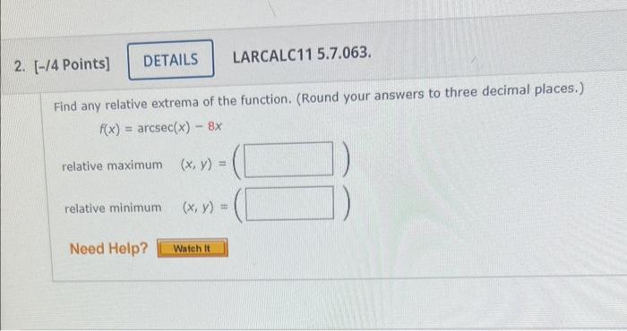 Solved Find any relative extrema of the function. (Round | Chegg.com
