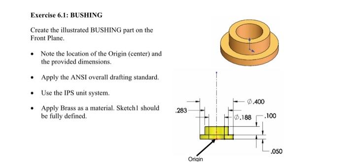 Exercise 6.1: BUSHING Create the illustrated BUSHING | Chegg.com