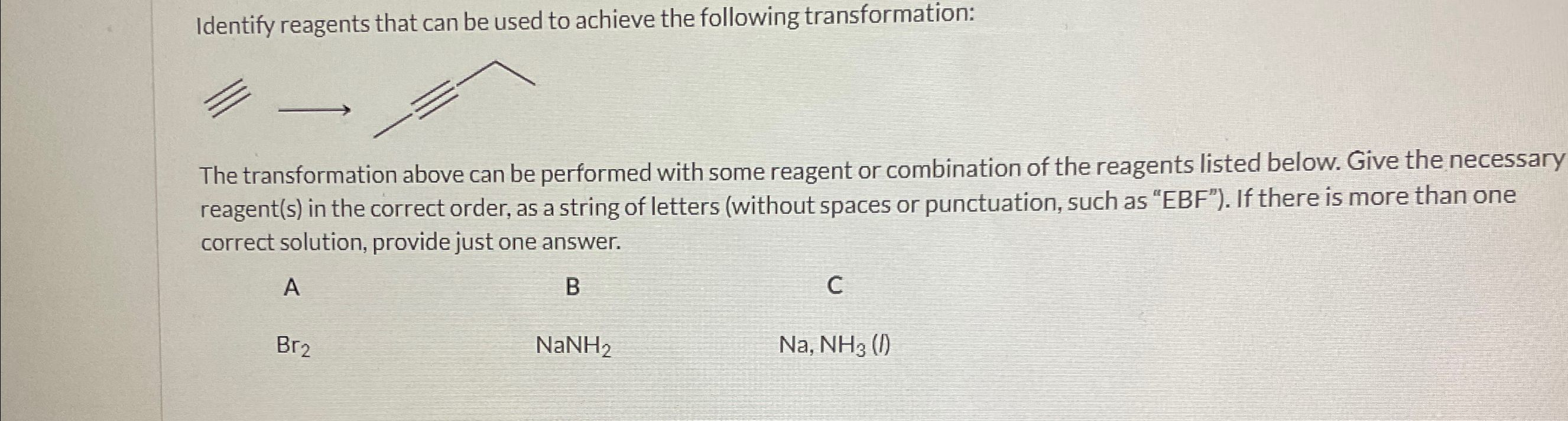 Solved Identify reagents that can be used to achieve the | Chegg.com