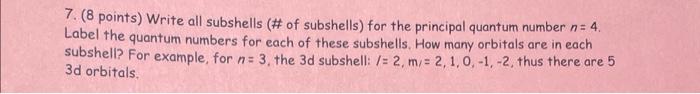 Solved 7. (8 points) Write all subshells (\# of subshells) | Chegg.com