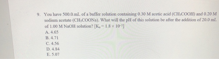 Solved 9. You have 500.0 mL of a buffer solution containing | Chegg.com