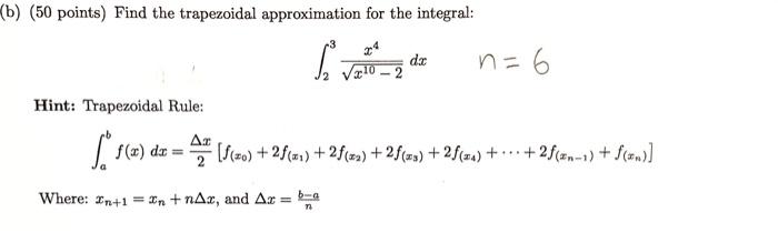 Solved b) (50 points) Find the trapezoidal approximation for | Chegg.com