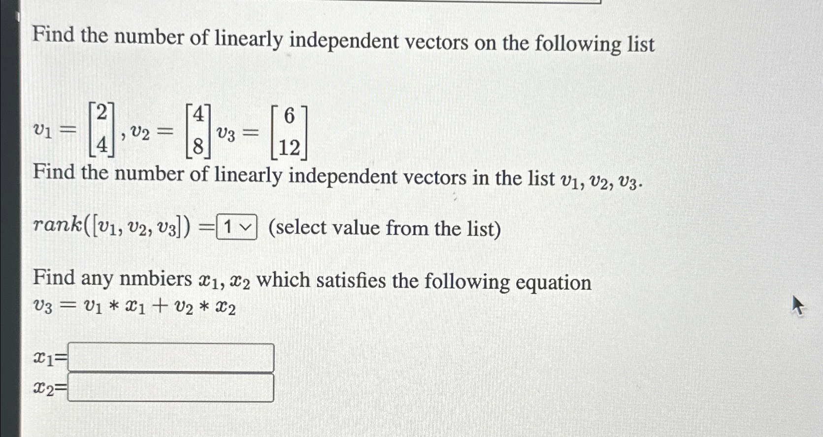 Solved Find the number of linearly independent vectors on | Chegg.com