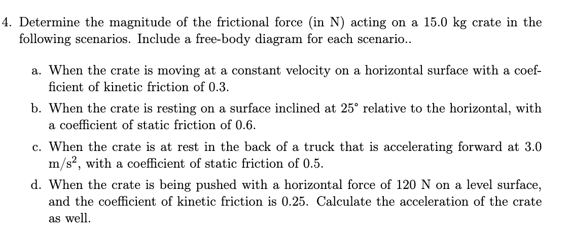 Solved Determine the magnitude of the frictional force (in | Chegg.com