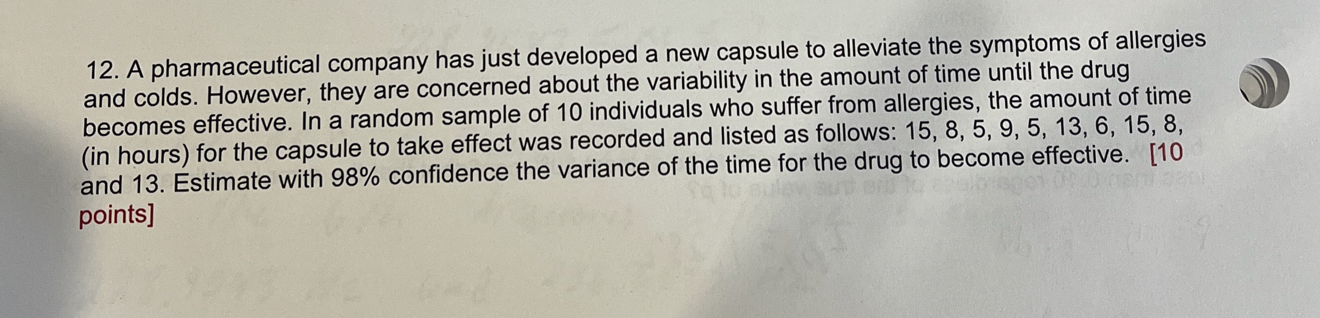 Solved by an EXPERT A pharmaceutical company has just developed a new | Chegg.com