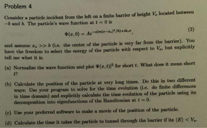 Solved Consider a particle incident from the left on a | Chegg.com